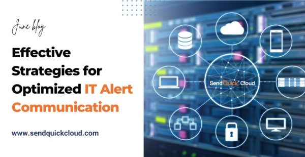 Effective Strategies for Optimized IT Alert Communication - SendQuick Cloud