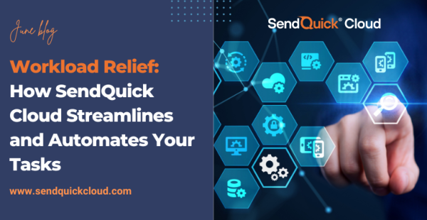 Workload Relief: How SendQuick Cloud Streamlines and Automates Your ... Workload Relief: How SendQuick Cloud Streamlines and Automates Your ...